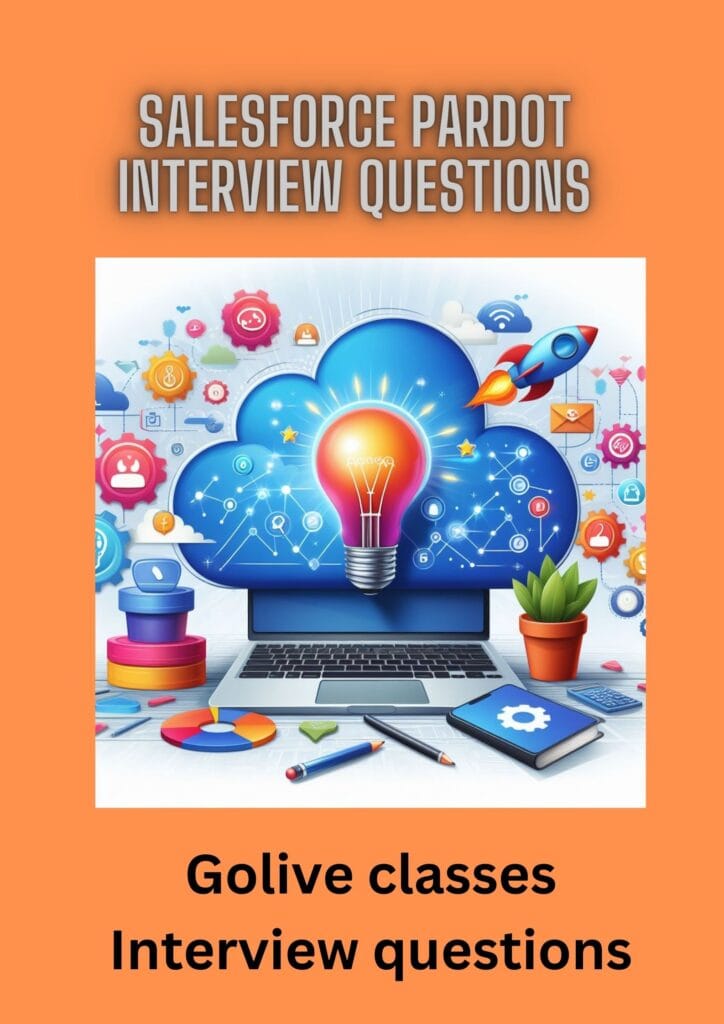 Top 40 Essential Salesforce Pardot Interview Questions Unlock Your